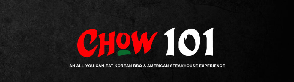 Chow 101 | Chow One Korean Steakhouse